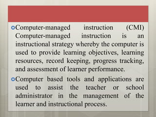 Computer Assisted Instruction (CAI) | PPTX