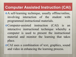 Computer Assisted Instruction (CAI) | PPTX