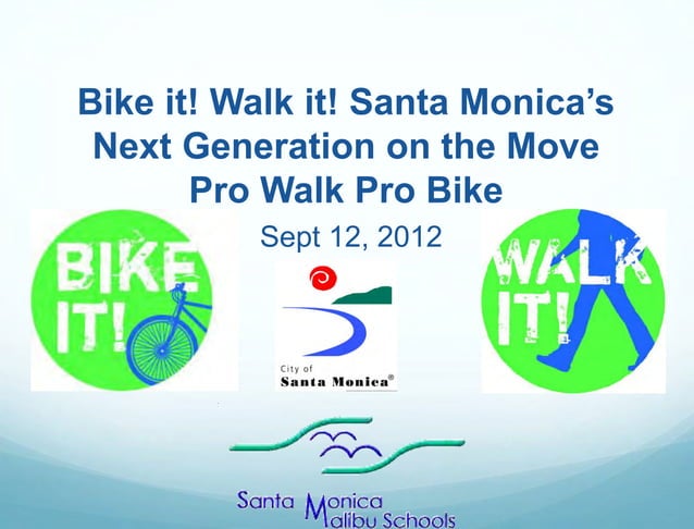 #65 Bike it! Walk it! The Next Generation on the Move in Santa Monica ...