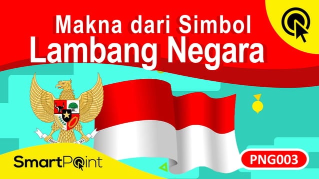 Negaraku - makna dari simbol lambang negara | Smartpoint | PPT