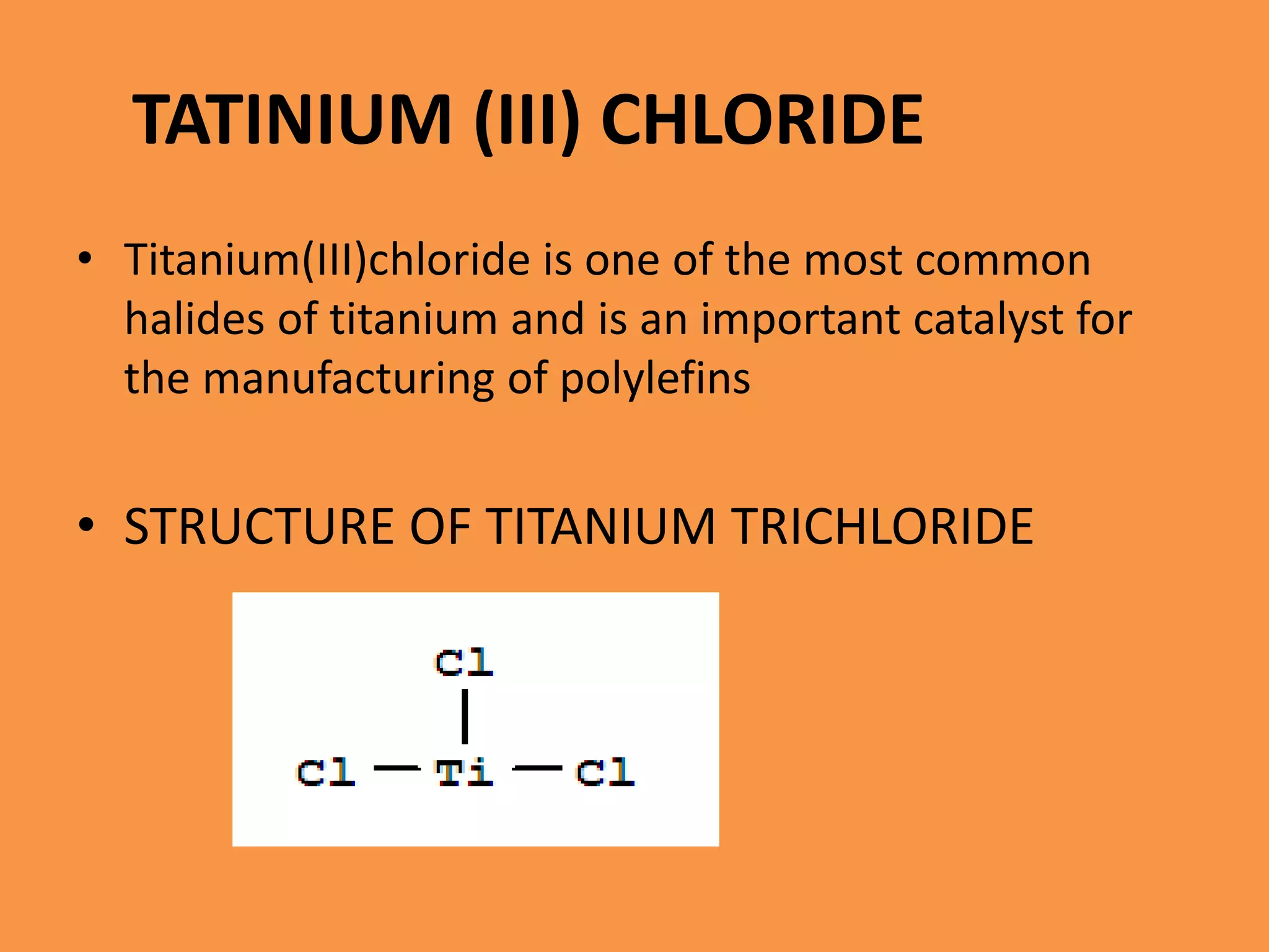 TITANIUM CHLORIDE [PHARMACEUTICAL REAGENT] | PPTX