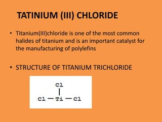 TITANIUM CHLORIDE [PHARMACEUTICAL REAGENT] | PPTX