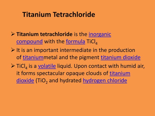 TITANIUM CHLORIDE [PHARMACEUTICAL REAGENT] | PPTX | Chemistry | Science