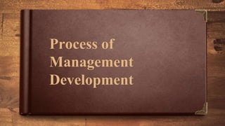 Methods of Management Development | PPTX