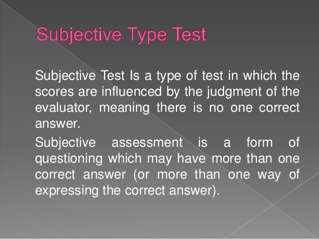 Subjective and Objective Test