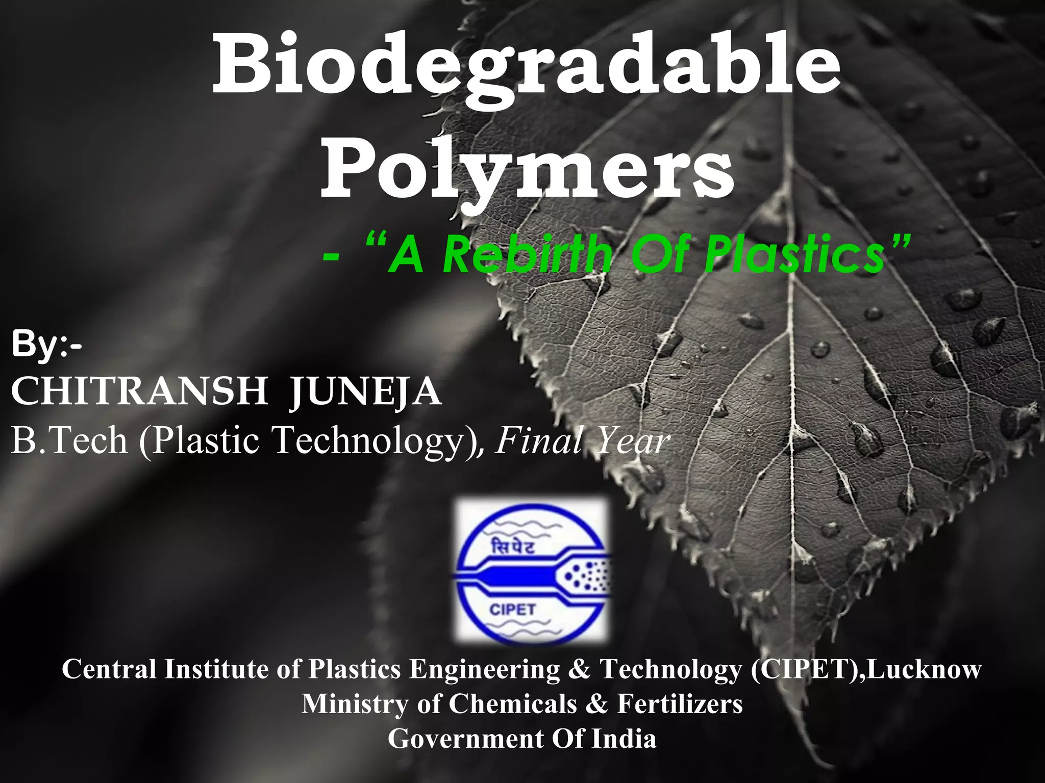 Biodegradable Polymers By CHITRANSH | PPT