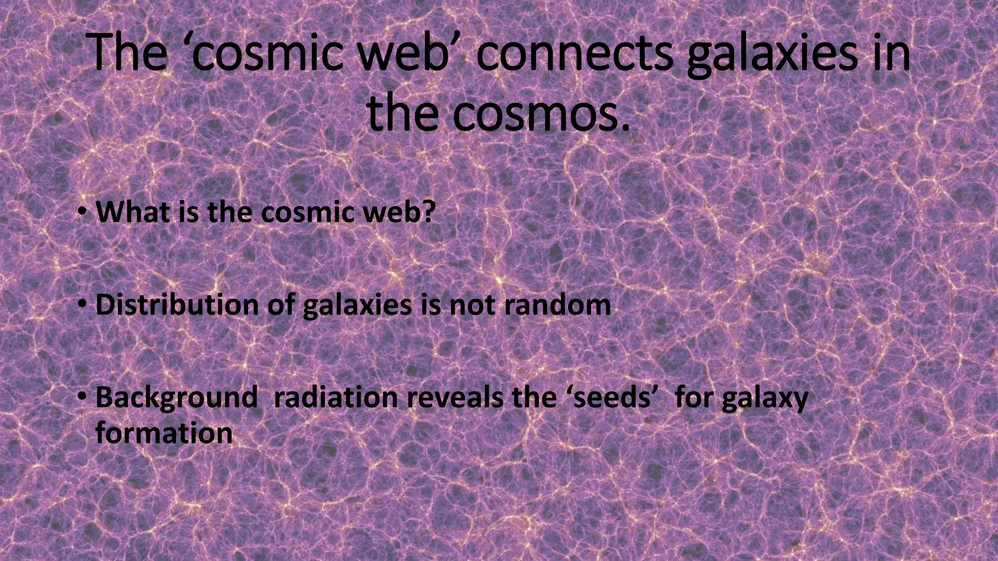 The Cosmic Web | PPTX