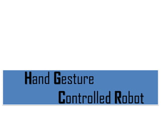 DIY gesture controlled robot | PPT