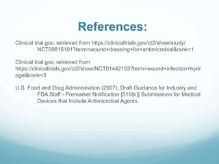 Clinical trial design on wound dressing for antimicrobial | PPTX