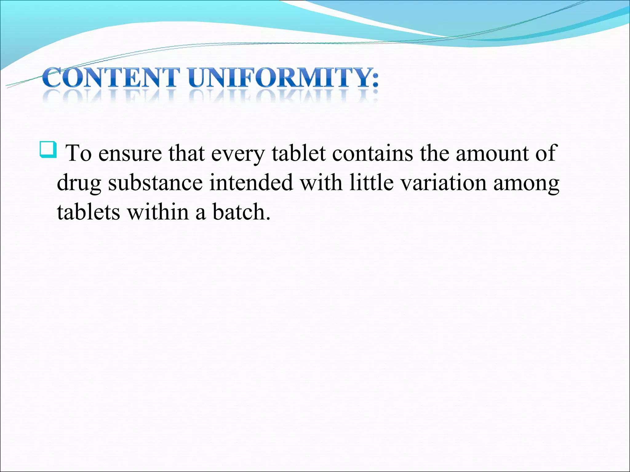 TESTS ON FORMULATIONS: Content Uniformity, Hardness, Dissolution. | PPT