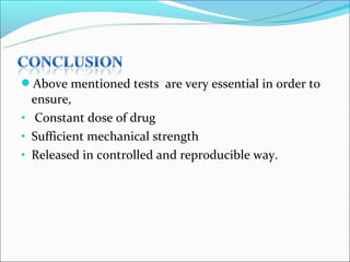 TESTS ON FORMULATIONS: Content Uniformity, Hardness, Dissolution. | PPT