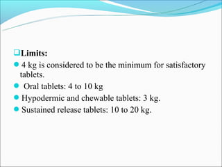 TESTS ON FORMULATIONS: Content Uniformity, Hardness, Dissolution. | PPT