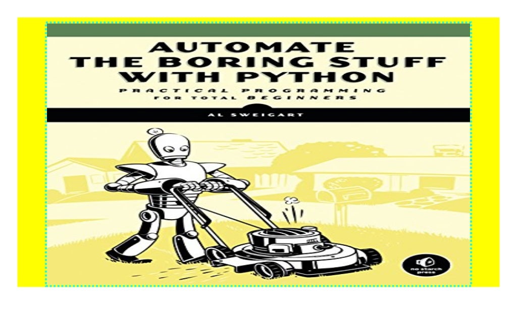 Automate The Boring Stuff With Python Practical Programming For Total Beginners Downloadpd