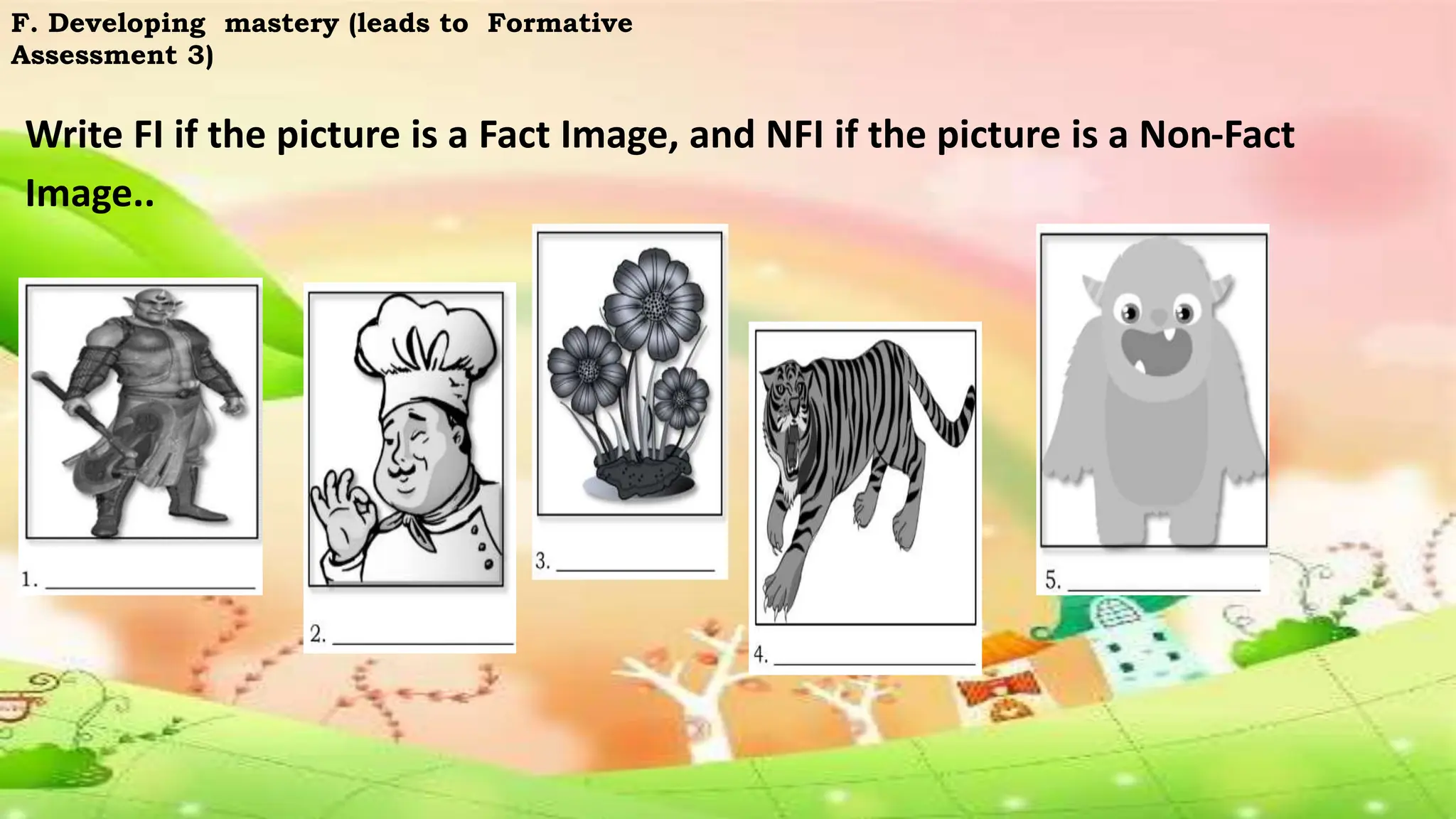 669374611-PPT-ENGLISH-6-WEEK-1-Day-2-Identify-Real-or-Make-believe-Fact ...