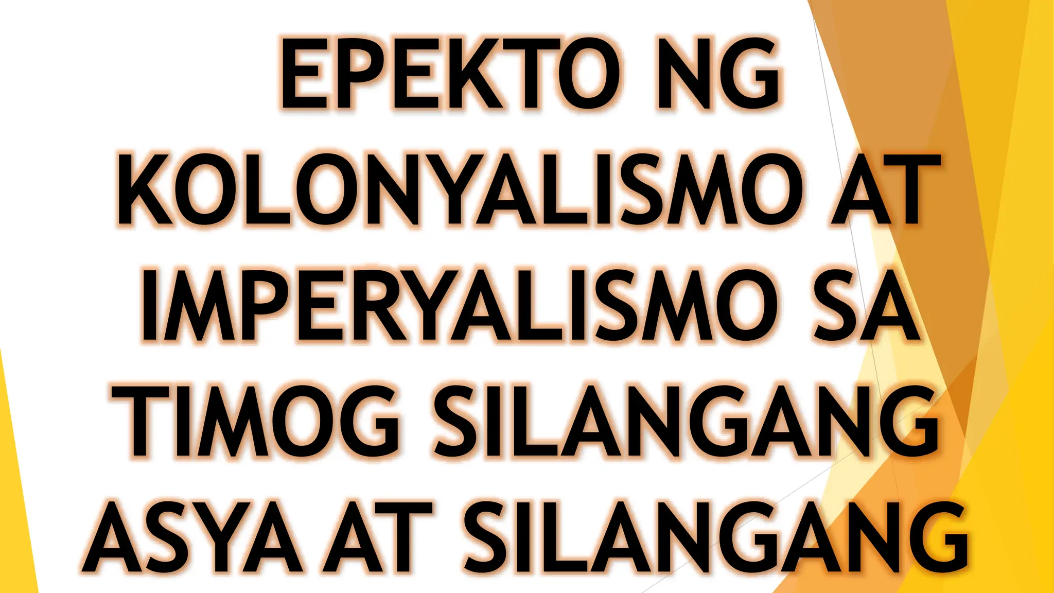 669416825-Epekto-Ng-Kolonyalismo-Sa-Timog-Silangang-Asya-at-Silangang-Asya (1).pptx