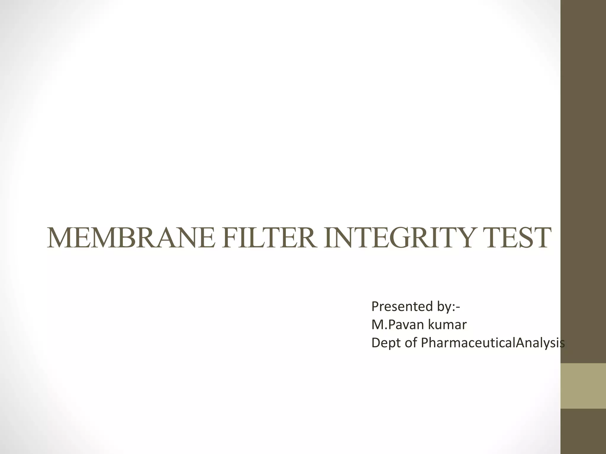 66 membrane filter integrity test | PPTX