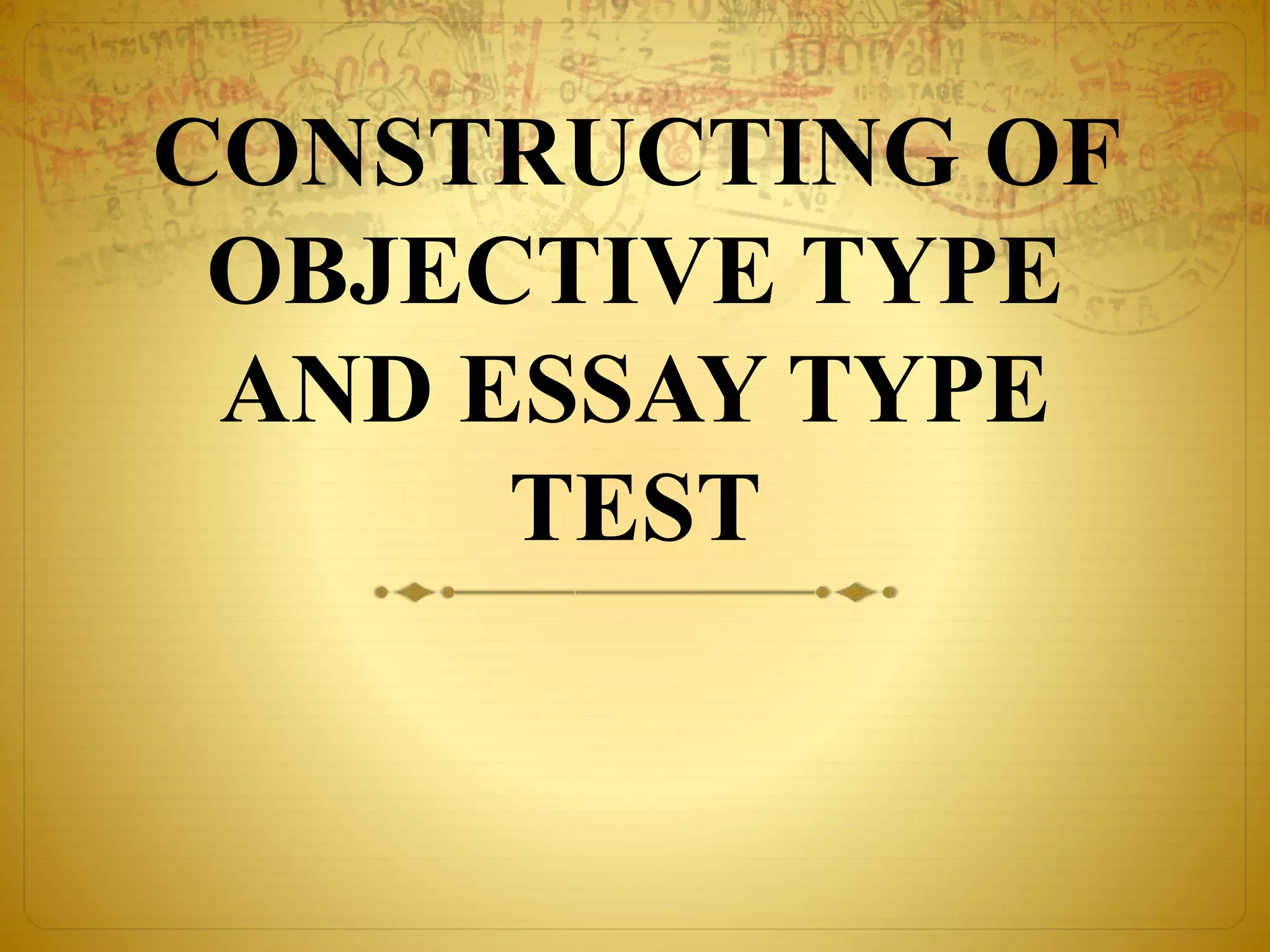 Constructing Objective and Subjective Test | PPTX Constructing Objective and Subjective Test | PPTX
