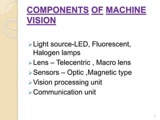 INDUSTRIAL APPLICATION OF MACHINE VISION ppt mrng finl | PPTX