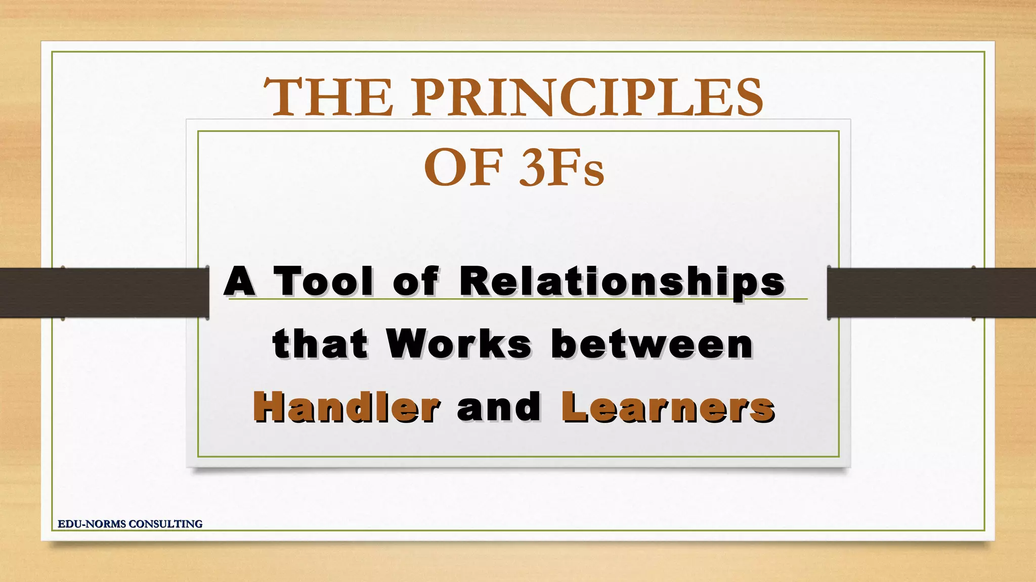 THE PRINCIPLES OF 3Fs_teachers | PPT