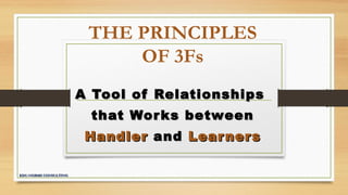THE PRINCIPLES OF 3Fs_teachers | PPT