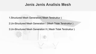 PPT-ANALISIS-SIMPUL-DAN-MESH-KELOMPOK-7-1 | PPTX
