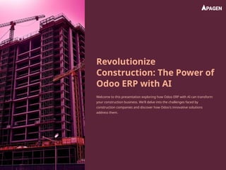 Revolutionize Construction The Power of Odoo ERP with AI.pptx