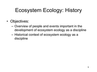 Ecosystem EcologyOverview of people and events important in the ...