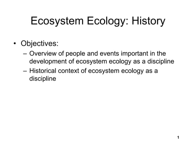 Ecosystem EcologyOverview of people and events important in the ...