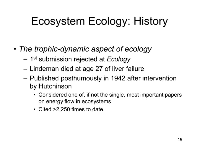Ecosystem EcologyOverview of people and events important in the ...