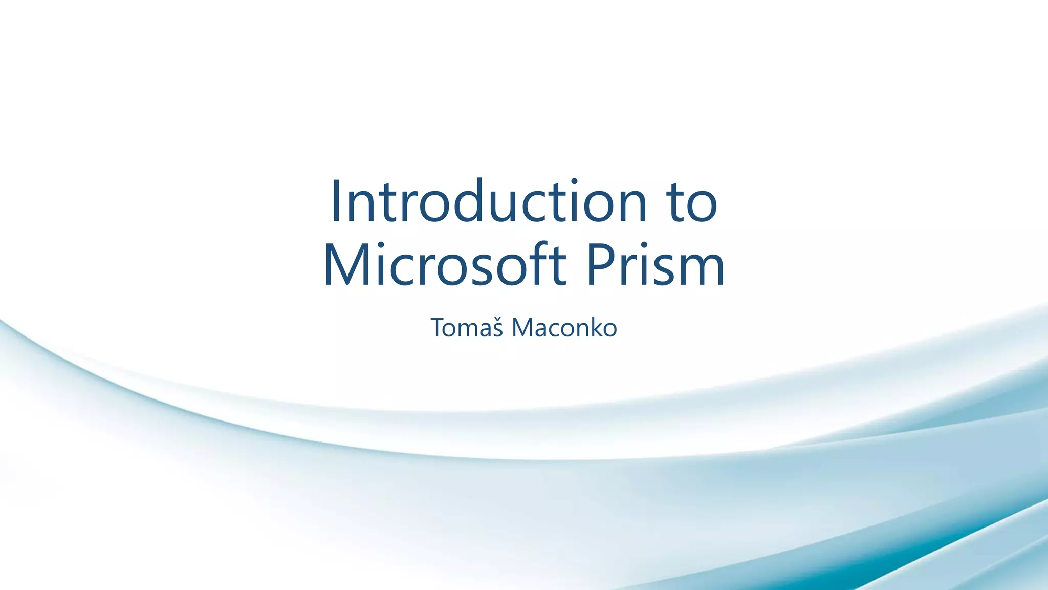 Introduction to Microsoft Prism | PPT