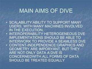 DISTRIBUTED INTERACTIVE VIRTUAL ENVIRONMENT | PPT