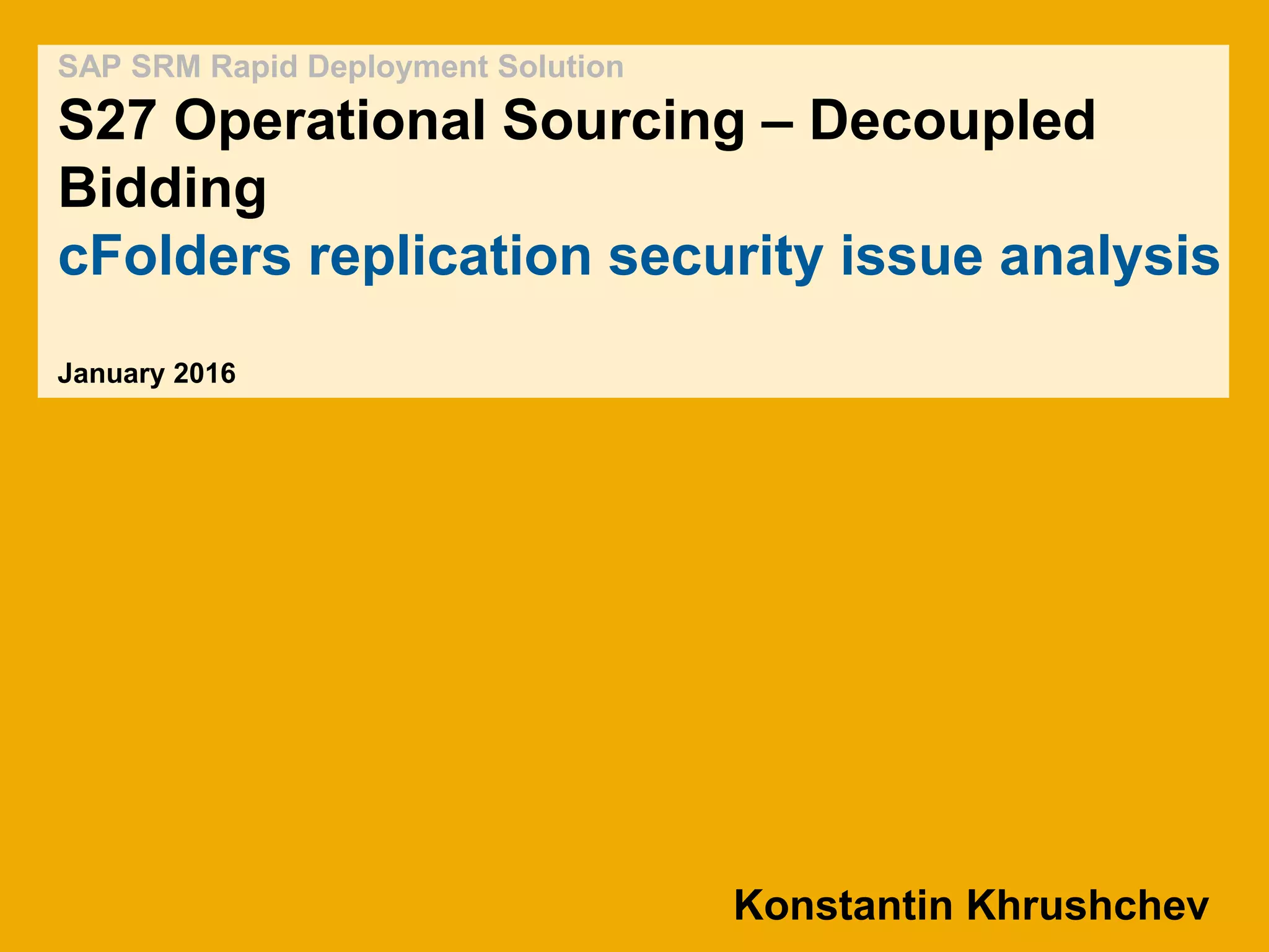 SAP SRM Decoupled Bidding cFolders replication security issue analysis ...
