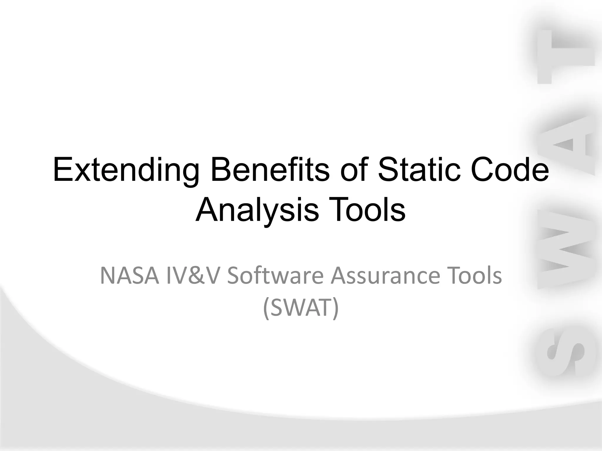 685163main 2 4-a-swat_extendingbenefitsofstaticcodeanalysistools_final | PDF