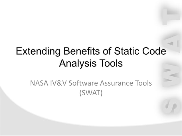 685163main 2 4-a-swat_extendingbenefitsofstaticcodeanalysistools_final | PDF | Programming ...