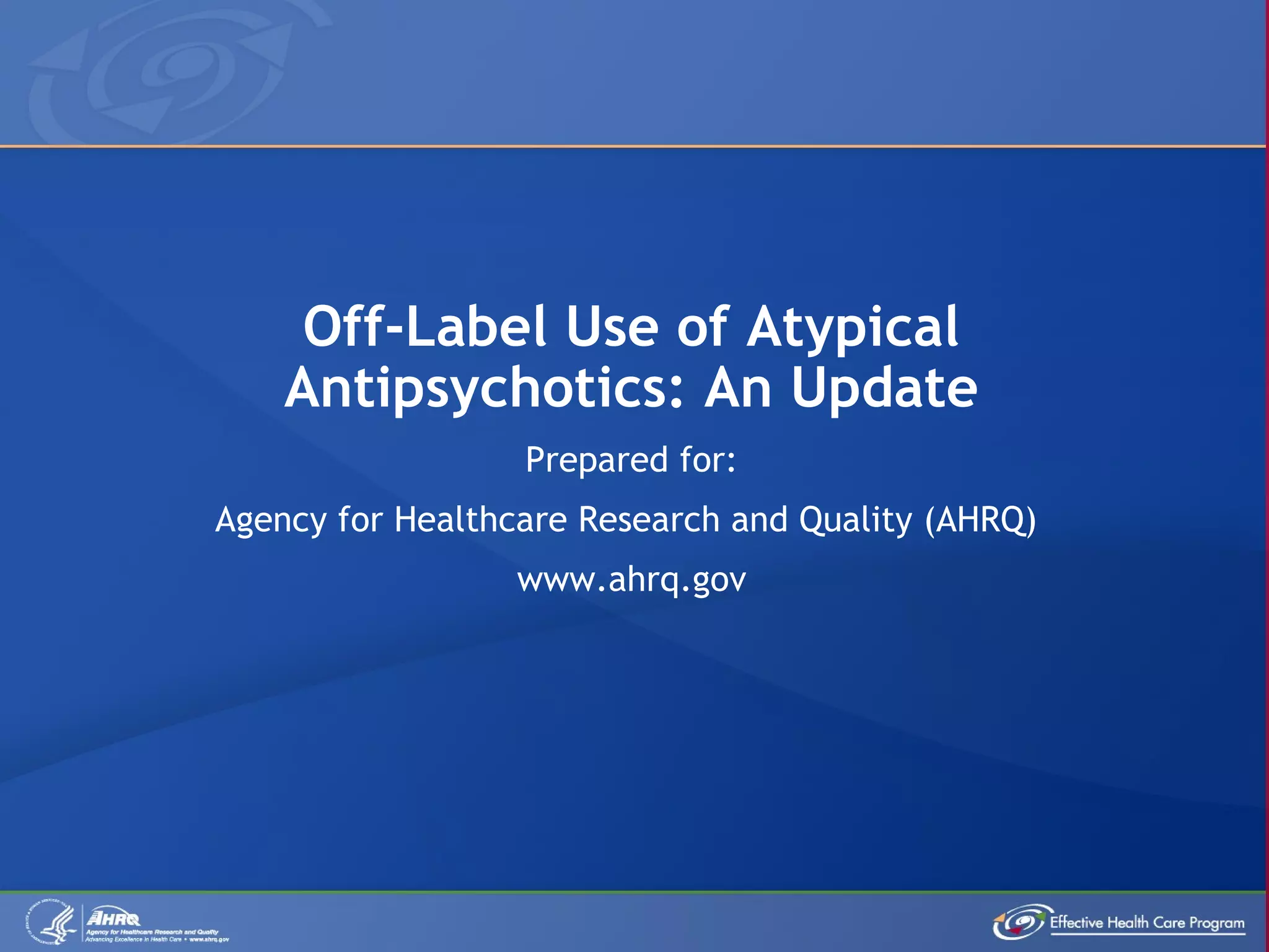 Off-Label Use of Atypical Antipsychotics: An Update | PPT