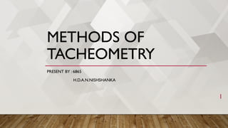 6865 Methods of Tacheometry (2).pptx USES | PPT