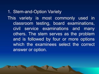 688879252-The-Varieties-of-Multiple-Choice-Type-of-Test.ppt