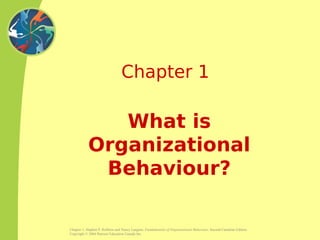 6897183 chapter-1 what-is-organisational-behaviour | PPT