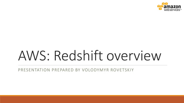 AWS (Amazon Redshift) presentation | PPTX