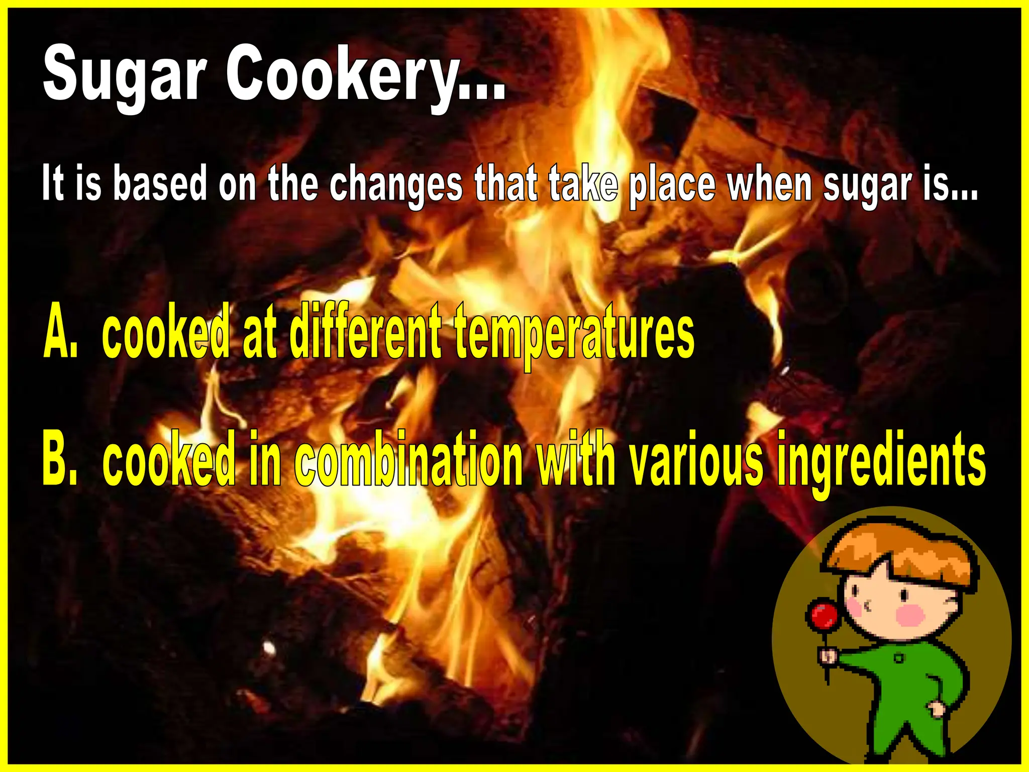 69-Sugar-Cookery.ppt with different stages | PPT