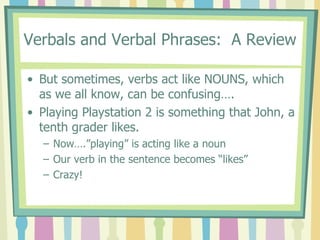 6904 gerunds and gerund phrases | PPT
