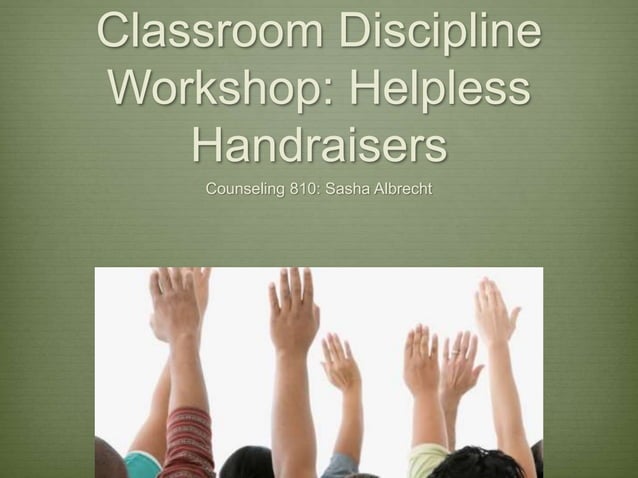 Classroom Discipline | PPTX | Educational Assessment | Education