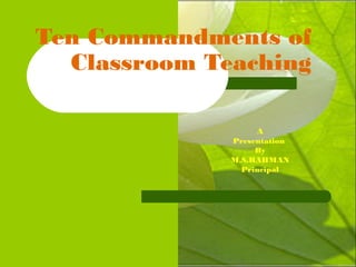 Ten commandments of Classroom teaching | PPT