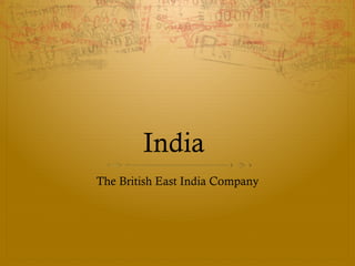 east india c empact on india by british empire | PPT