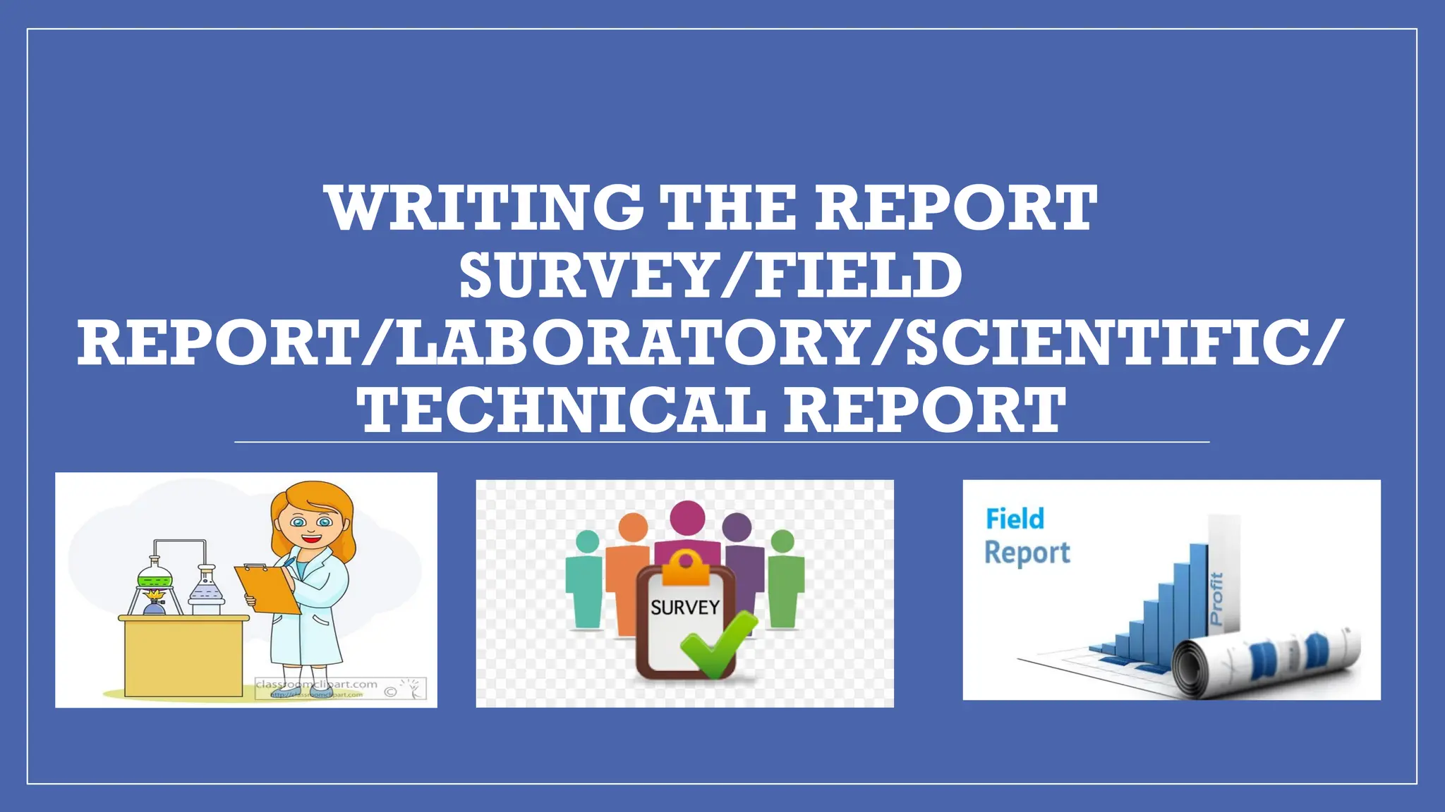 Writing-the-Report-Survey-Field-Reports- | PPTX
