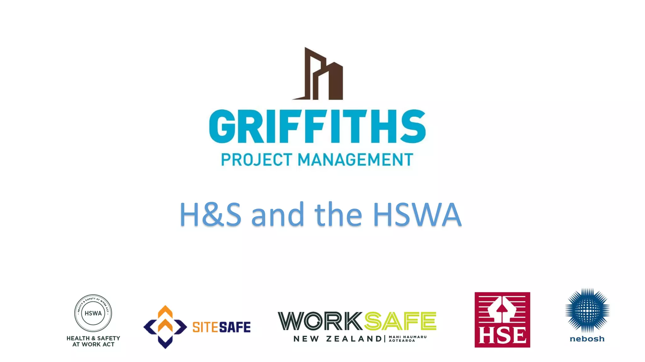 Griffiths HSWA Presentation [Autosaved] - Copy | PPT