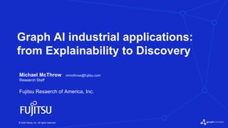 Graph AI Industrial Applications: From Explainability To Discovery | PPT