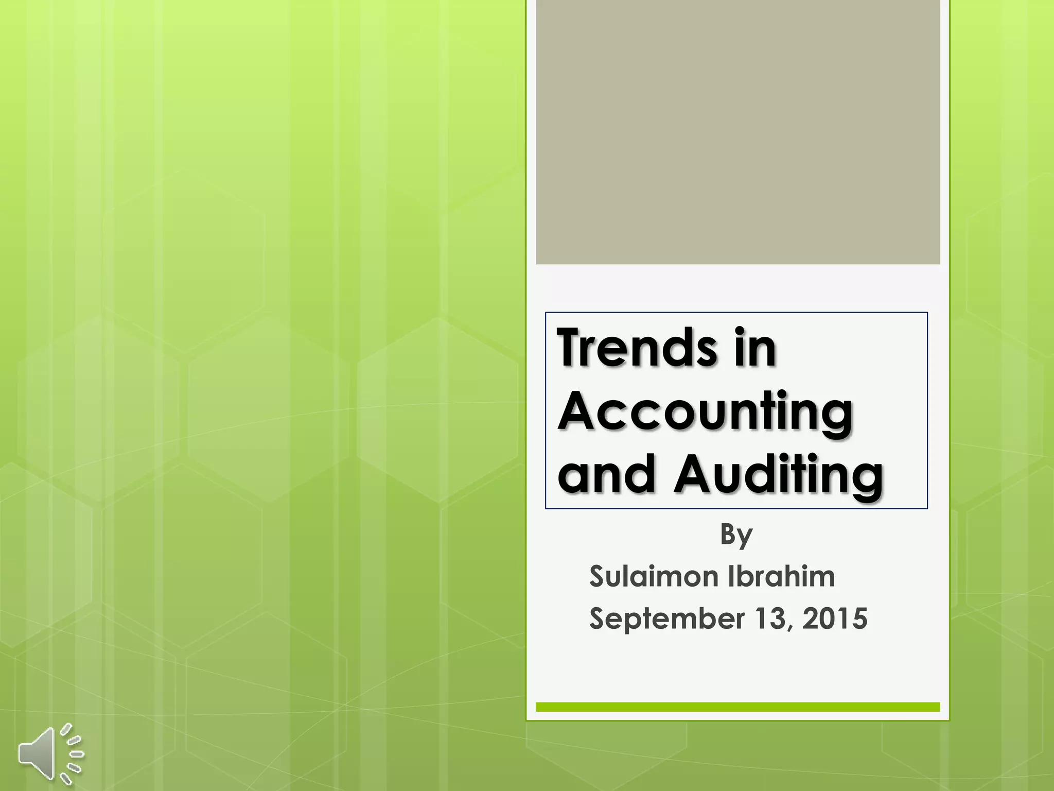 Trends in Accounting and Auditing | PPT