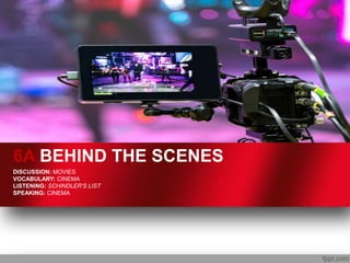 6A BEHIND THE SCENES.ppt