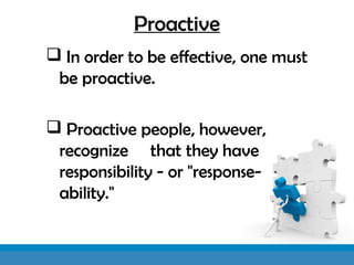 Be Proactive. | PPT